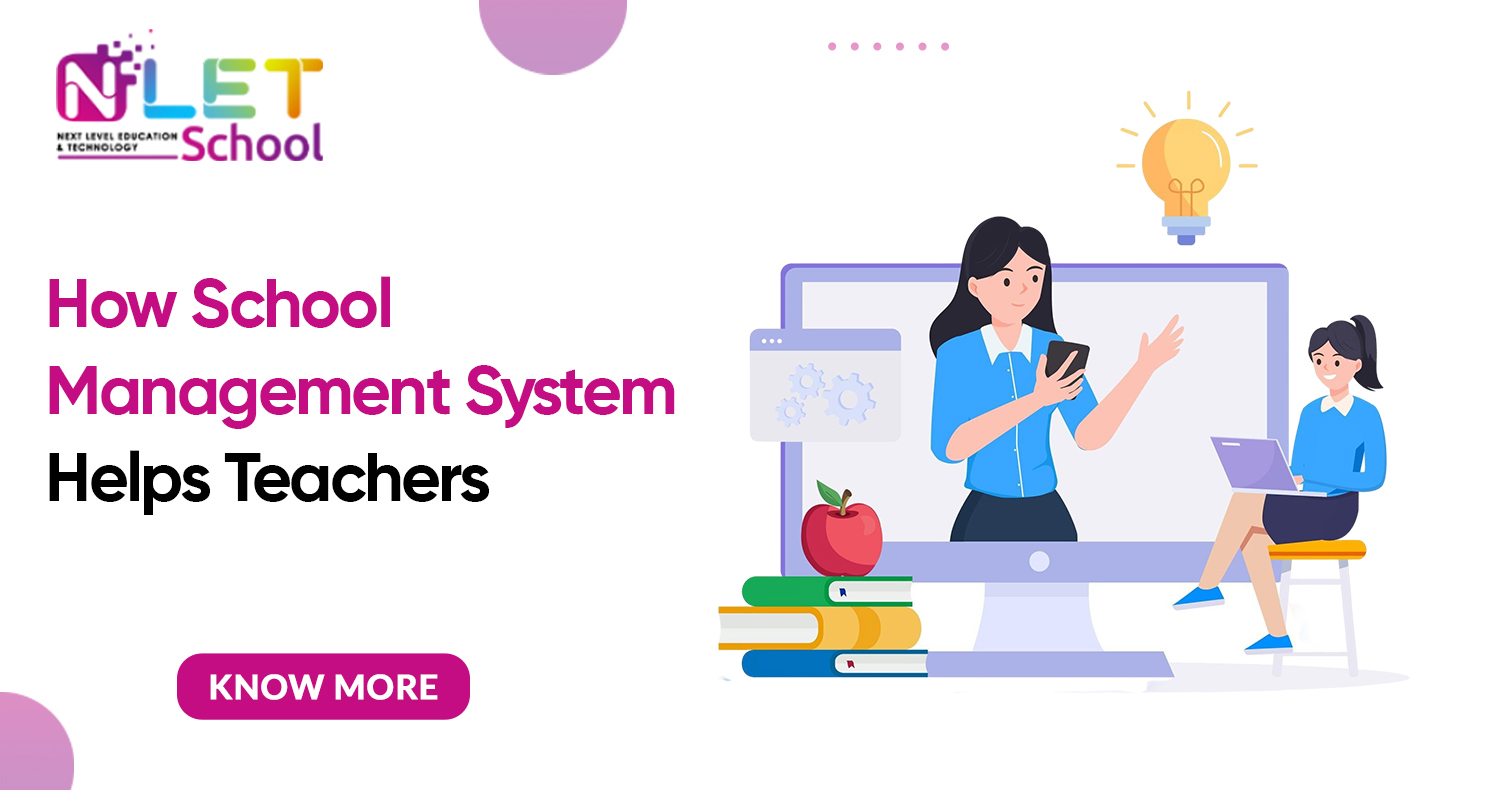 How School Management System Helps Teachers Easily